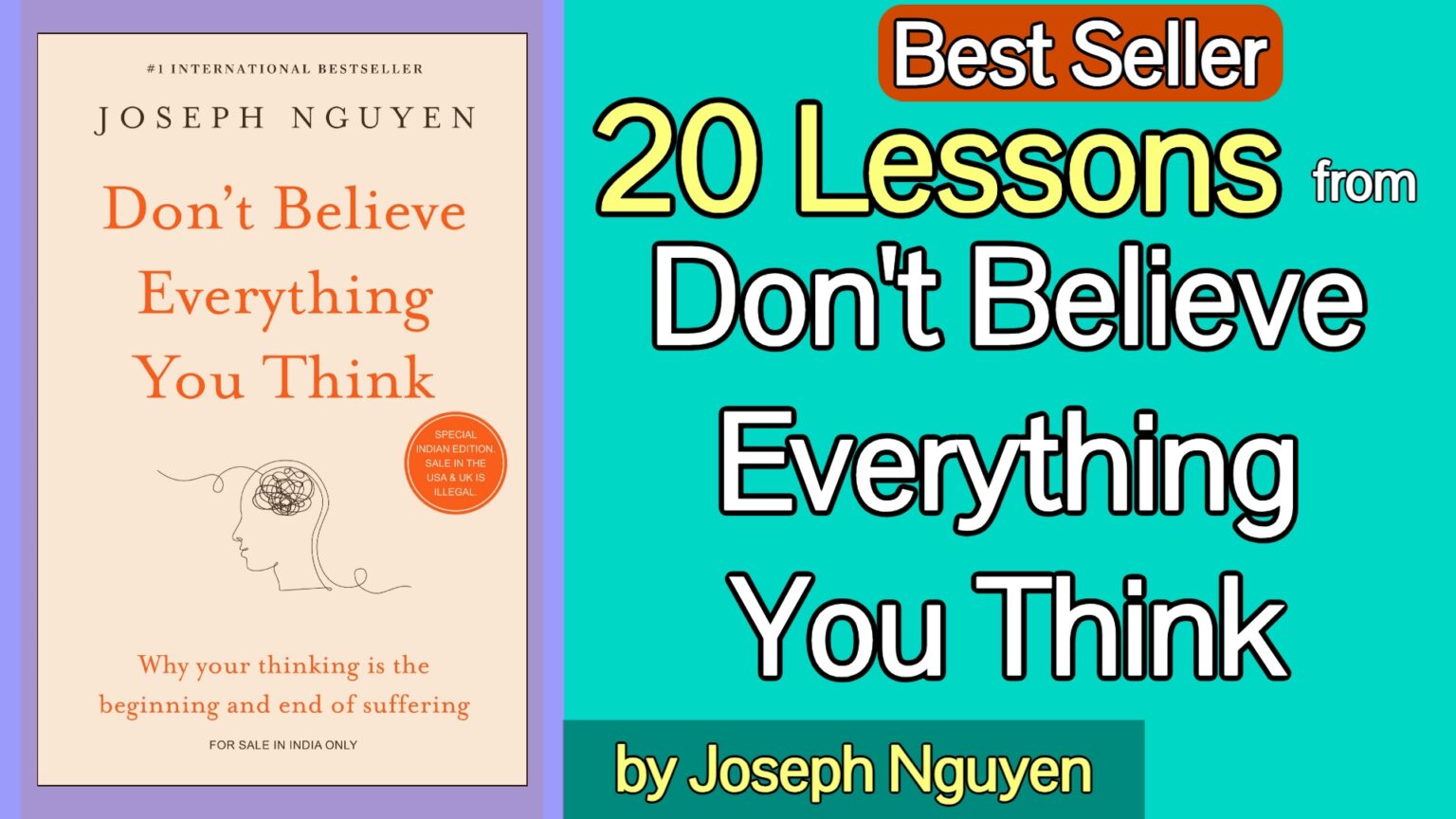 20 Lessons from Don't Believe Everything You Think written by Joseph Nguyen